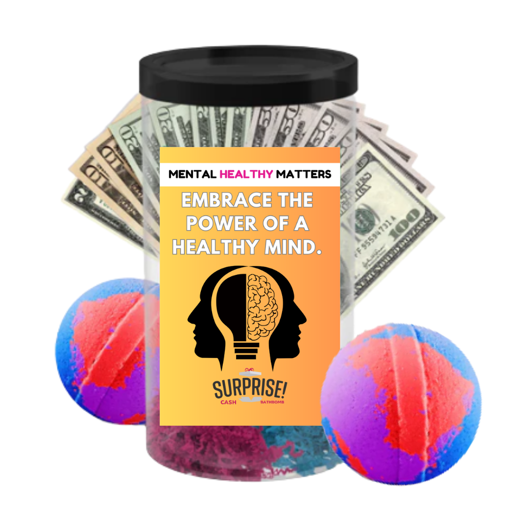 EMBRACE THE POWER OF A HEALTHY MIND | MENTAL HEALTH CASH BATH BOMBS – iLoveSurprises - Cash ...