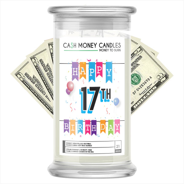 Happy 17th Birthday Cash Candle – Jewelry Candles - Cash Candles, Money ...