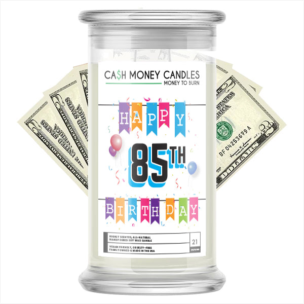 Happy 85th Birthday Cash Candle – Jewelry Candles - Cash Candles, Money ...